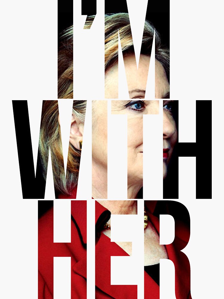 "I'm With Her Hillary Clinton " Sticker for Sale by christyefox | Redbubble
