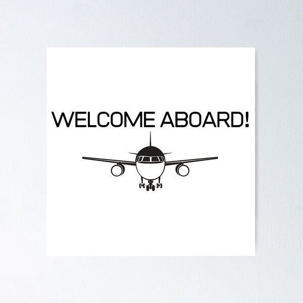 "Welcome Aboard! (with Airplane Flying)" Poster for Sale by jetmike ...