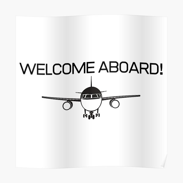 "Welcome Aboard! (with Airplane Flying)" Poster for Sale by jetmike ...