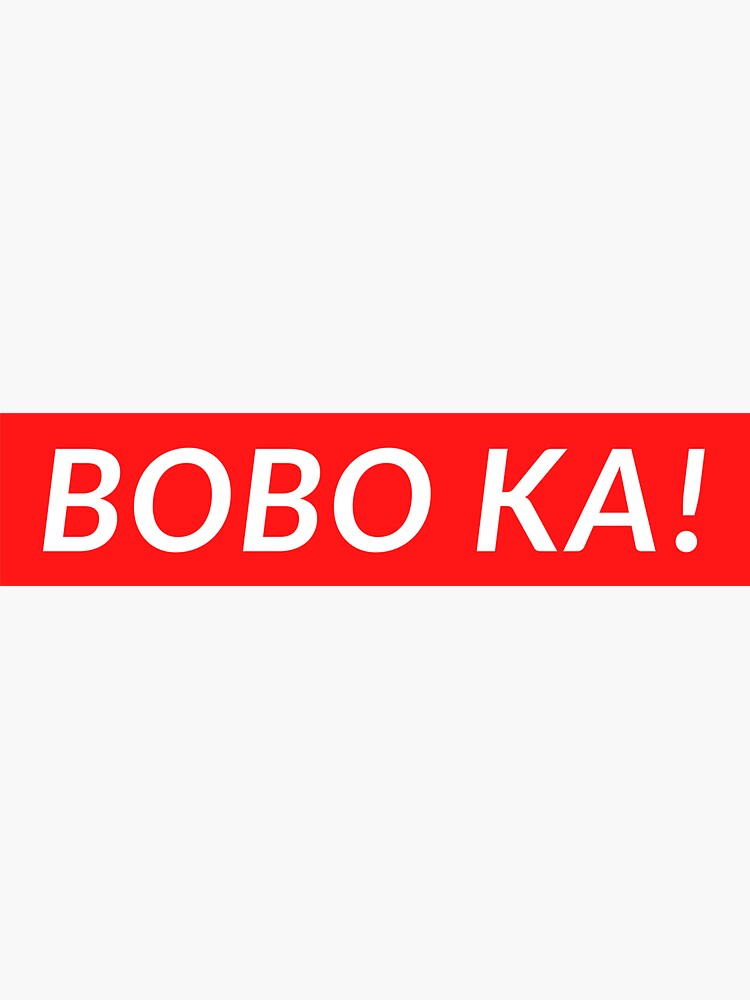 "BOBO KA!" Sticker for Sale by Filmerch | Redbubble