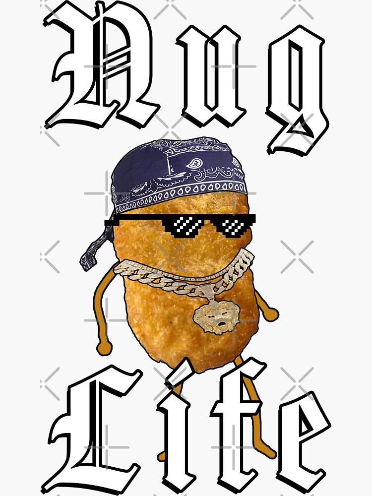 "Nug Life Gangster Chicken Nugget" Sticker for Sale by AllLeftSides42 ...