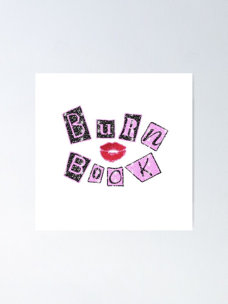 "Mean Girls Burn Book" Poster by chrisox | Redbubble