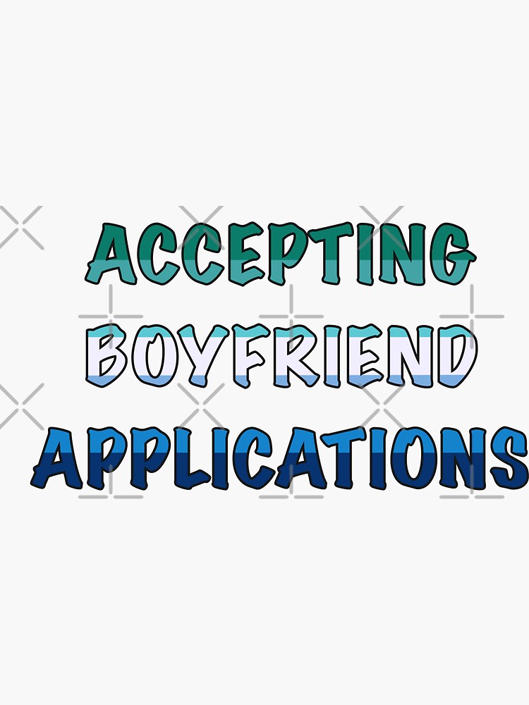 "Accepting Boyfriend Applications-Gay Flag" Sticker by artwork-of-krb | Redbubble