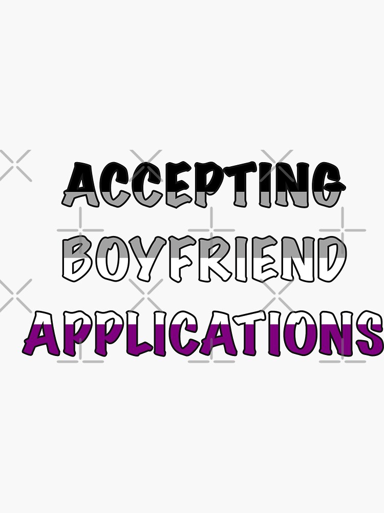 "Accepting Boyfriend Applications-Ace Flag" Sticker by artwork-of-krb | Redbubble
