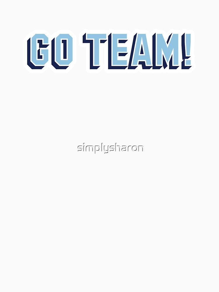 "Go Team! blue with black shaow" T-shirt by simplysharon | Redbubble