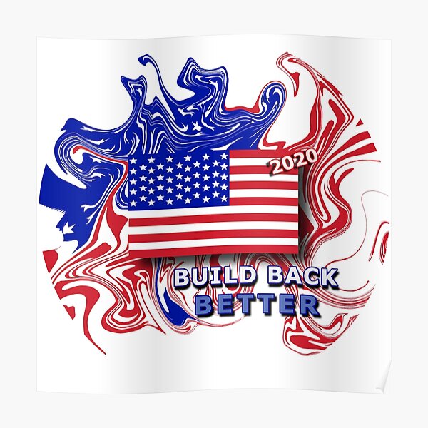 "Joe Biden - BUILD BACK BETTER" Poster by Deboragarneata | Redbubble