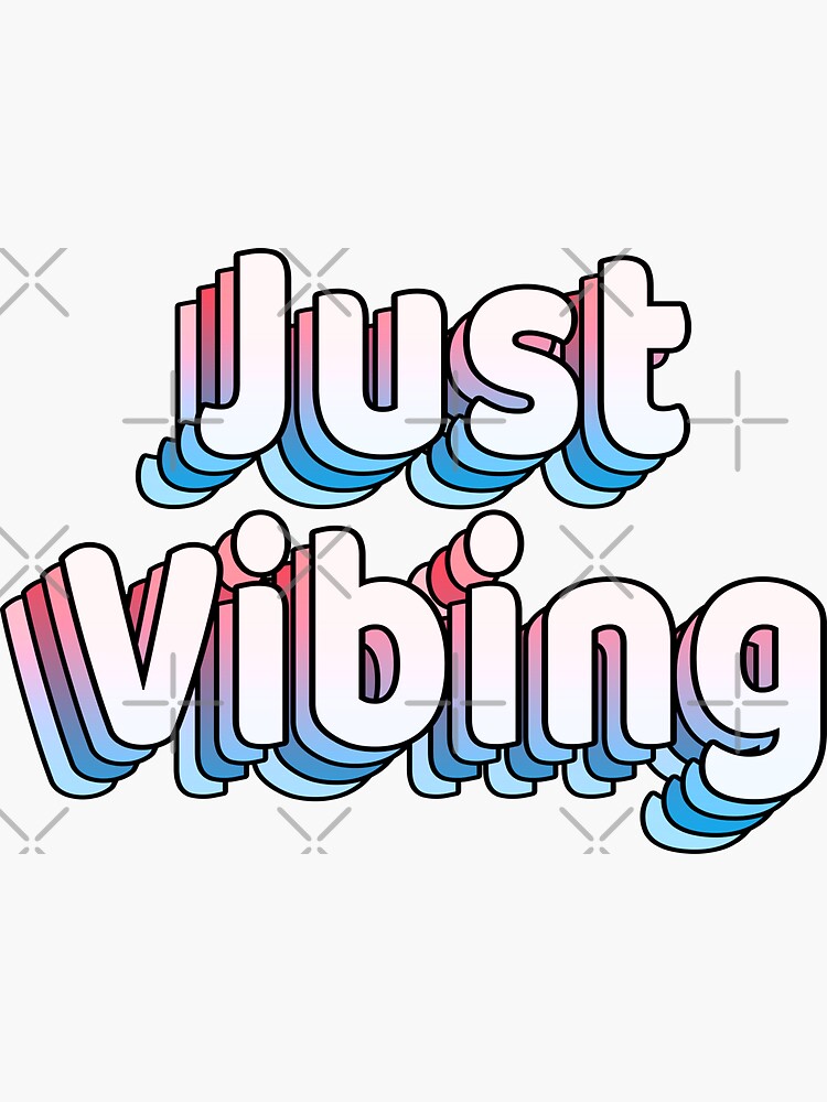 "Just Vibing (Vintage Retro Sign • Chill Quote)" Sticker for Sale by ...