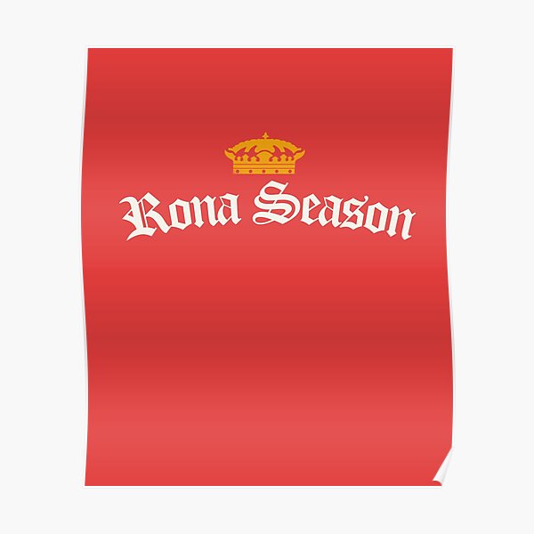 "Rona Season" Poster by DankJoker | Redbubble