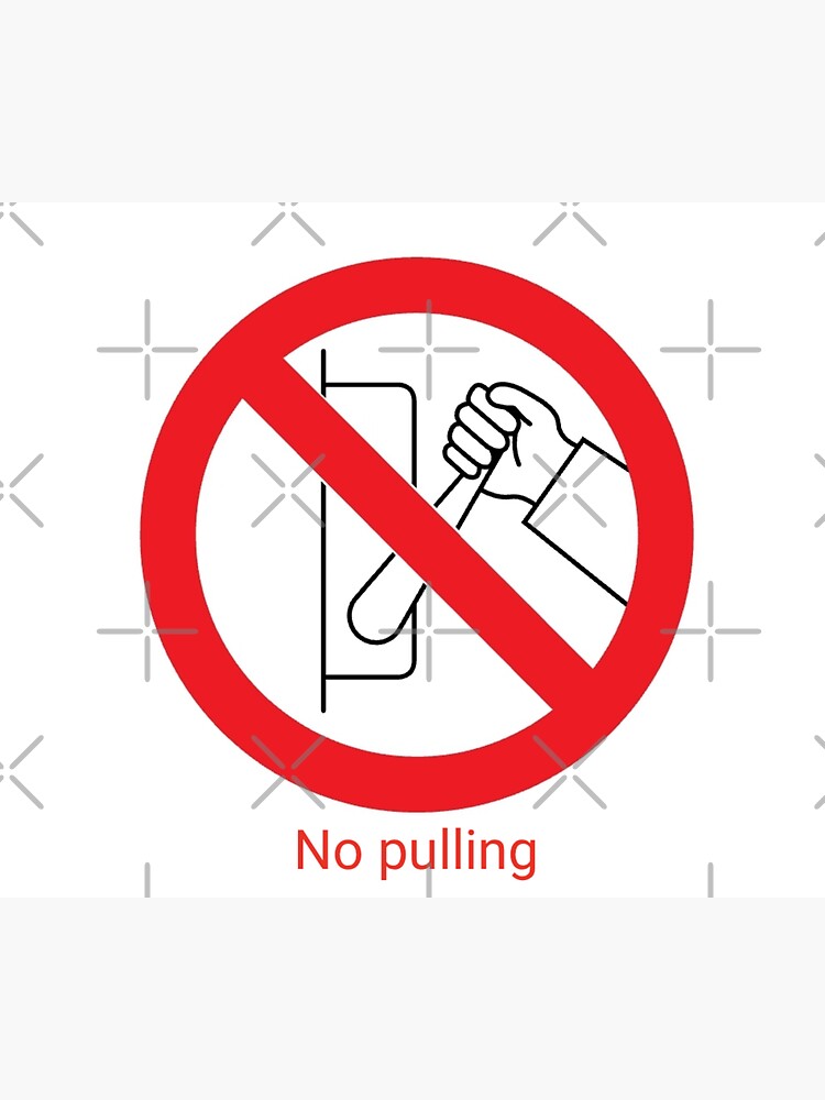 "No pulling" Sticker by rich-jam | Redbubble