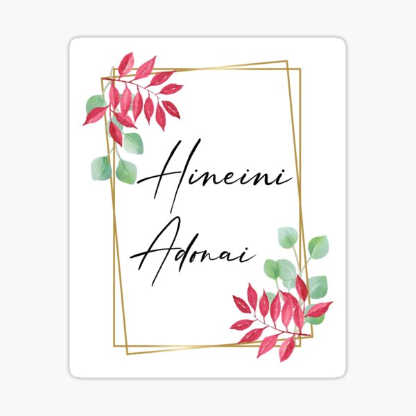 "Hineini Adonai ; Here I am, Lord" Sticker for Sale by MostHighDesigns ...