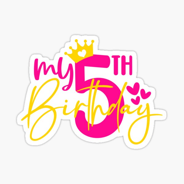 "My 5th birthday" Sticker for Sale by purpleblobart | Redbubble