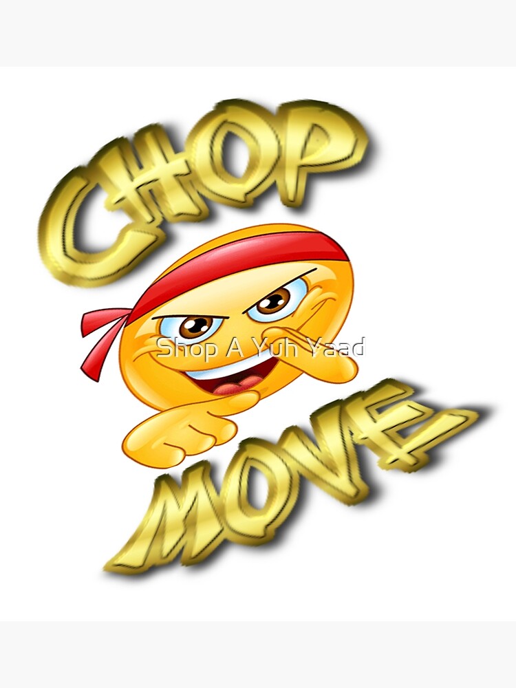 "Chop Move" Poster for Sale by Carljam2020 | Redbubble