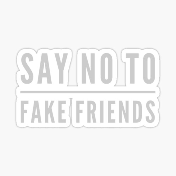 "No More Fake Friends" Sticker by PetitePeche | Redbubble