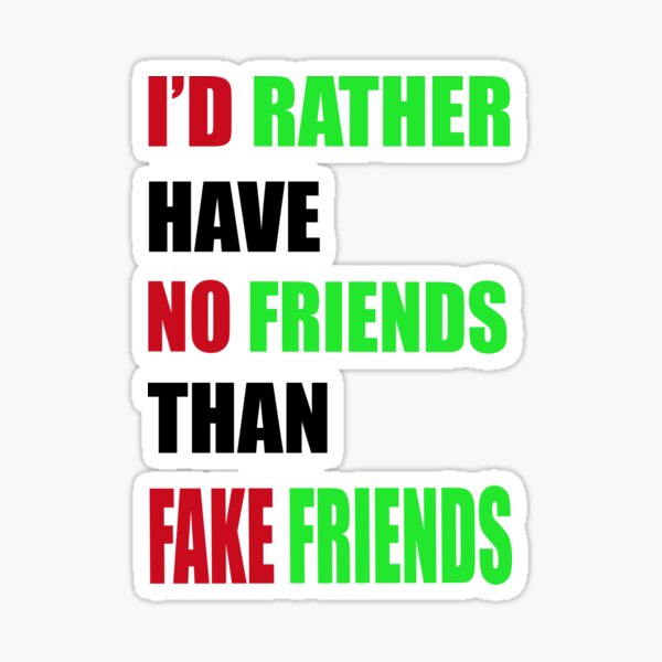 "No More Fake Friends" Sticker for Sale by Fashimation20 | Redbubble