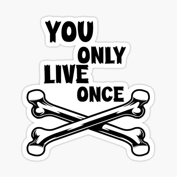 "You only live once motivational quote" Sticker for Sale by ...