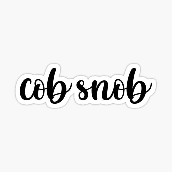 "cob snob version two" Sticker by shopsanguine | Redbubble
