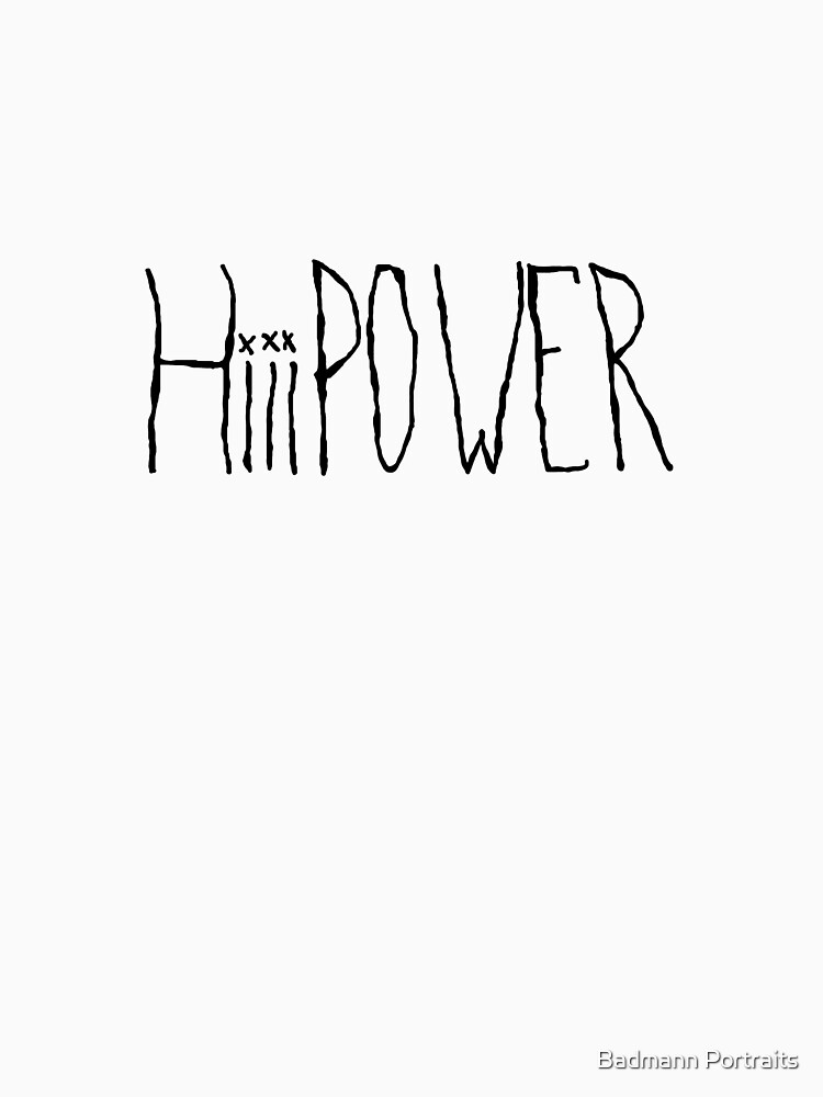 "HiiiPOWER" T-shirt for Sale by paradoxgear | Redbubble | hiiipower t ...
