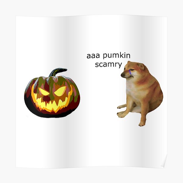 "Cheems pumpkin scary" Poster for Sale by UncleApo | Redbubble