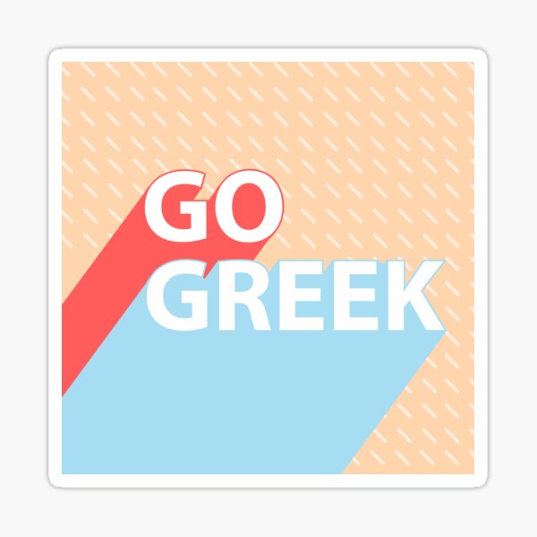 "Go Greek!" Sticker for Sale by pink2882 | Redbubble