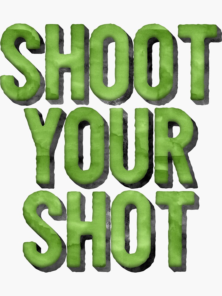 "Shoot Your Shot Motivation Gym Sports" Sticker for Sale by ...