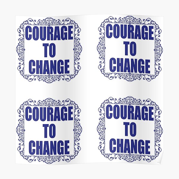 "blue courage to change recovery slogan" Poster for Sale by yarddog66 ...