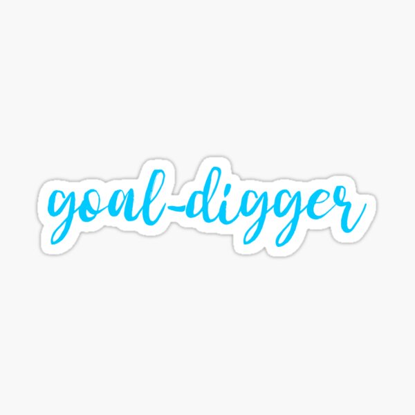 "goal digger calligraphy art" Sticker for Sale by RankUp | Redbubble