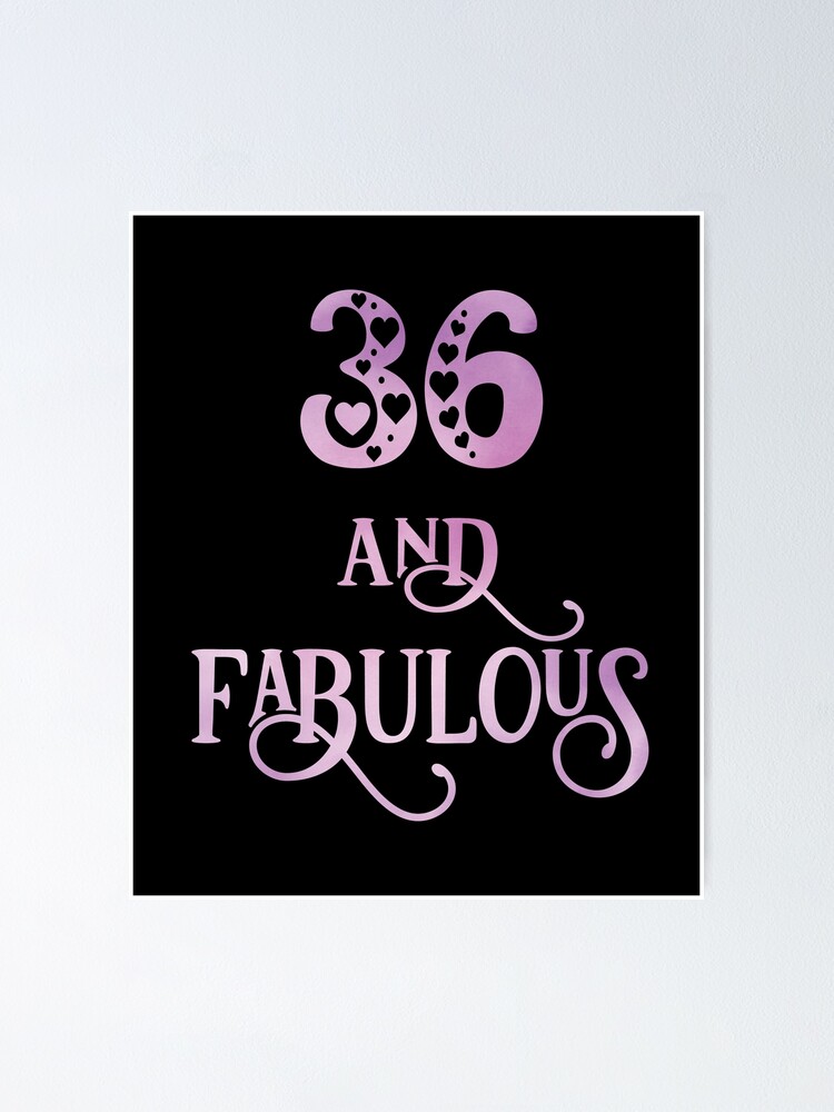 "Women 36 Years Old And Fabulous 36th Birthday Party product" Poster by ...