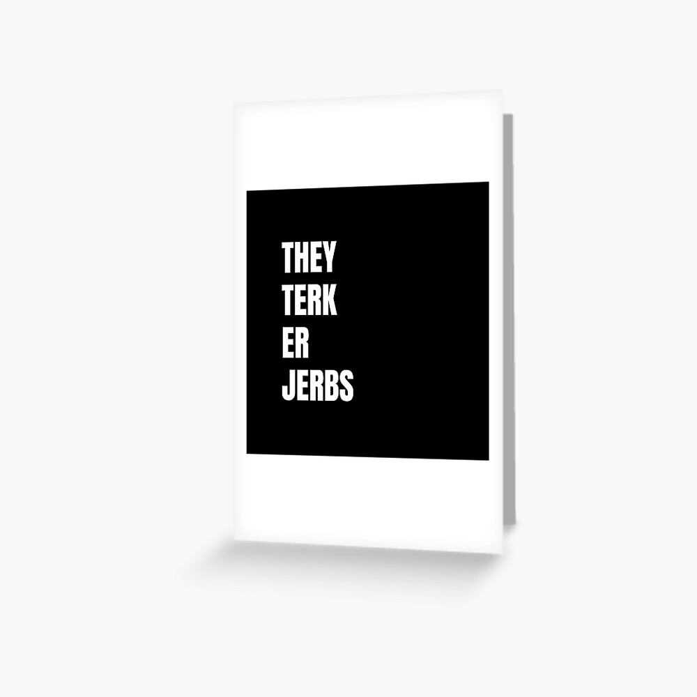 "South Park - Darryl Weathers: They terk er jerbs" Greeting Card for ...