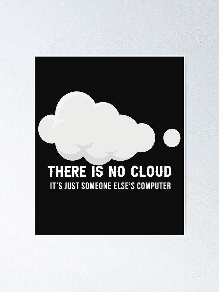 "there is no cloud there is no cloud it’s just someone else's computer ...