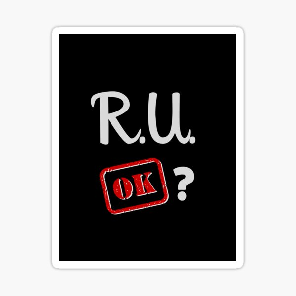 "R U OK" Sticker for Sale by leo4thehustlers | Redbubble