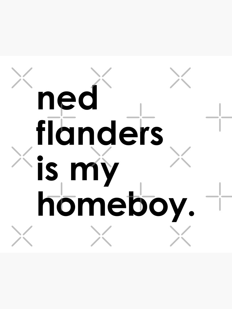 Ned Flanders is my homeboy. Shower Curtain sold by Jeff Schweighoffer ...