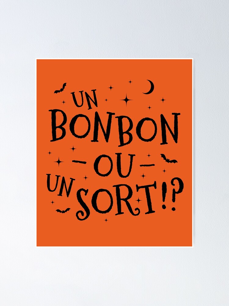 "French Halloween Quote - Trick Or Treat - Un Bonbon Ou Un Sort ...