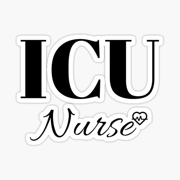 "ICU Nurse " Sticker for Sale by nursingdesigns | Redbubble