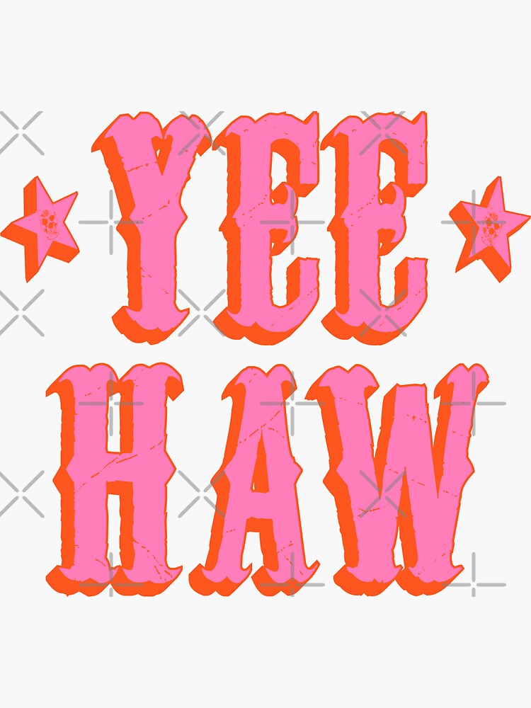 "Yee Haw" Sticker for Sale by karanwashere | Redbubble