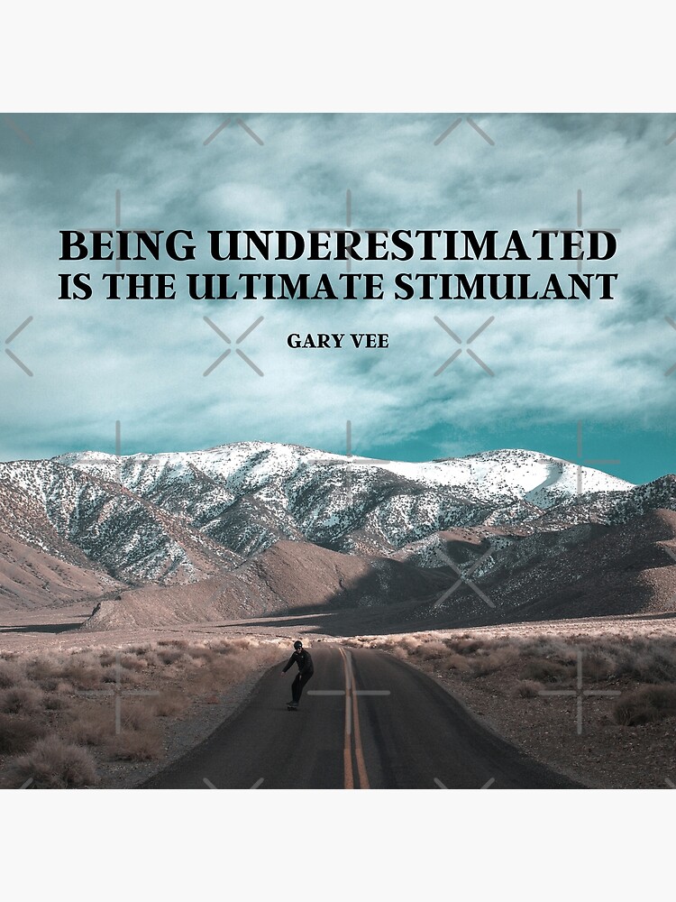 "Being Underestimated Is The Ultimate Stimulant | Gary Vee ...