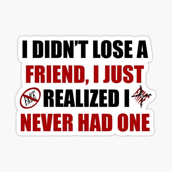 "No More Fake Friends" Sticker by Fashimation20 | Redbubble