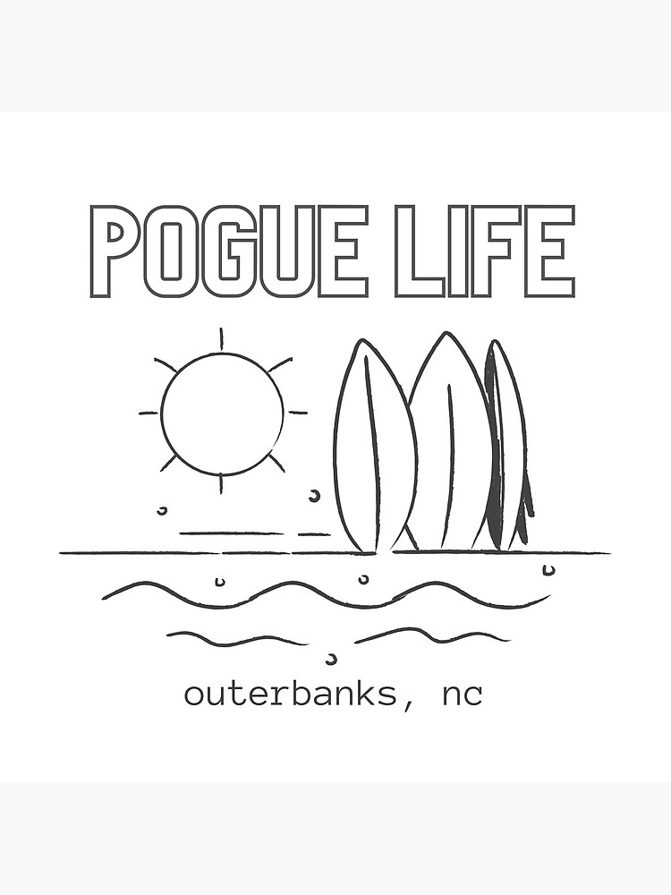 "Pogue Life OBX" Art Print for Sale by thestickerkid | Redbubble