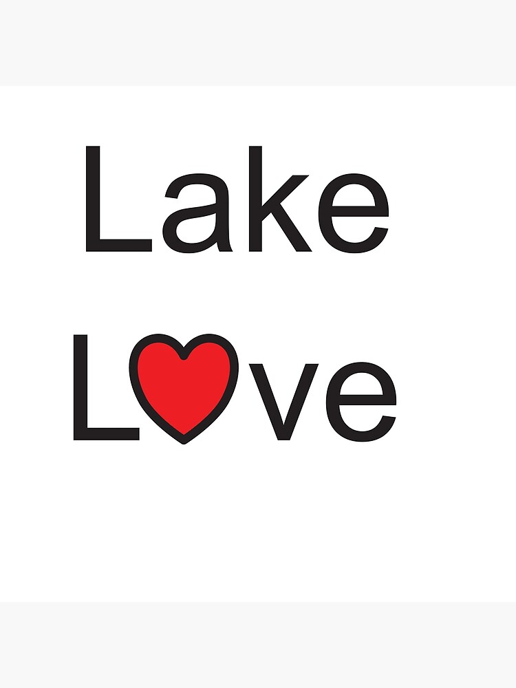 "Lake Love" Poster by BuckeyeOceanTs | Redbubble
