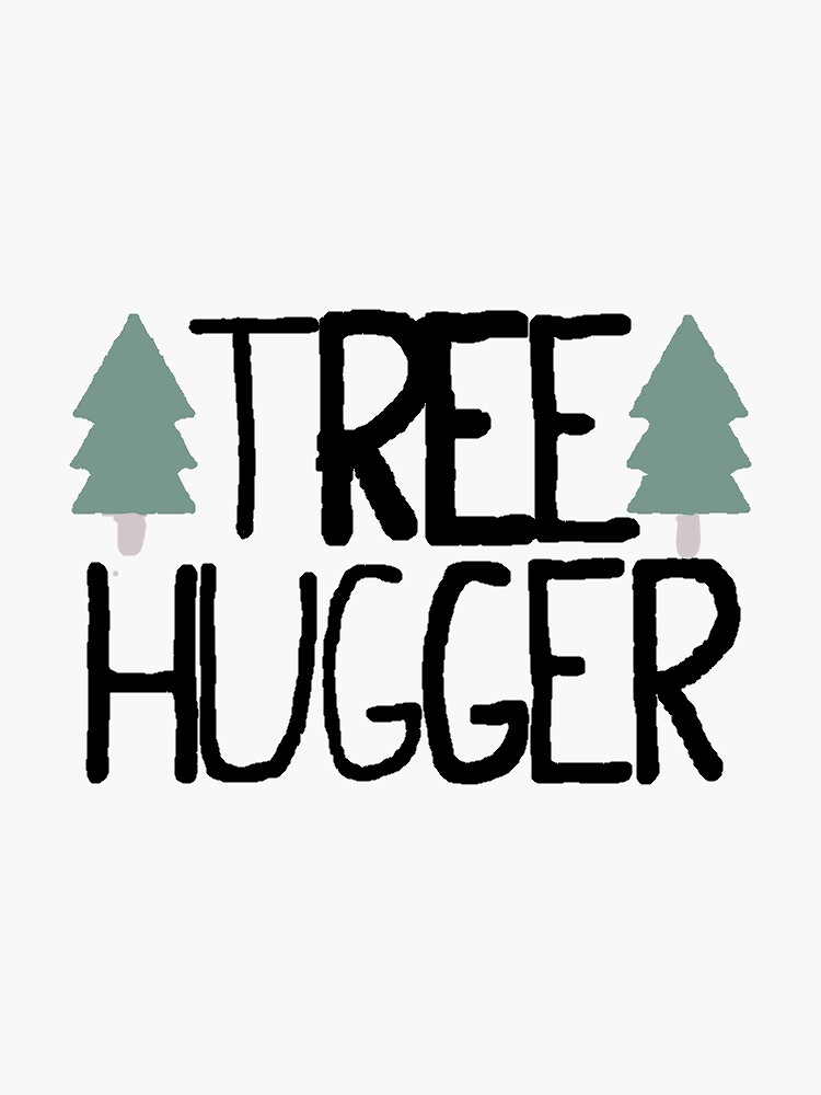 "Tree Hugger" Sticker for Sale by AMG0713 | Redbubble