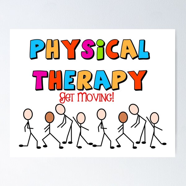 "Physical Therapy Get Moving" Poster for Sale by zaphco | Redbubble