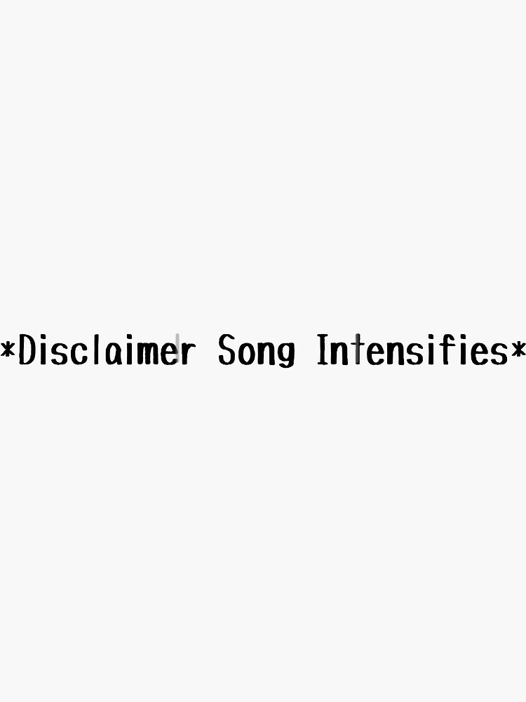 "*Disclaimer Song Intenifies*" Sticker by qtdraws | Redbubble