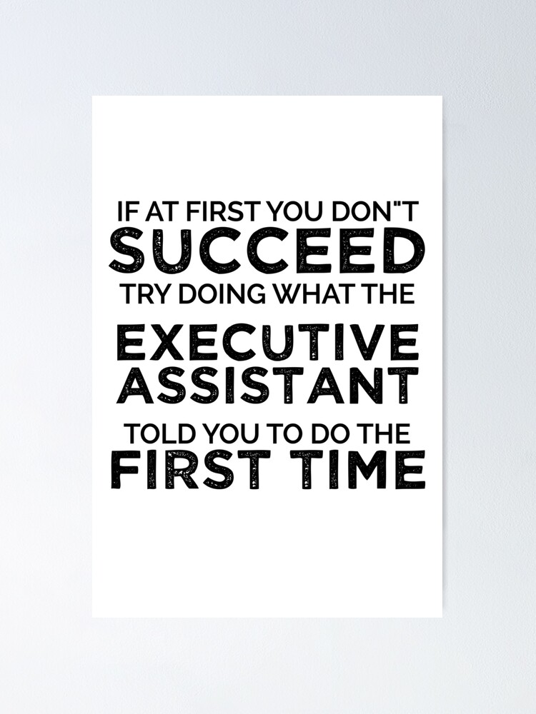 "Funny Executive Assistant Quote" Poster for Sale by TeesYouWant ...