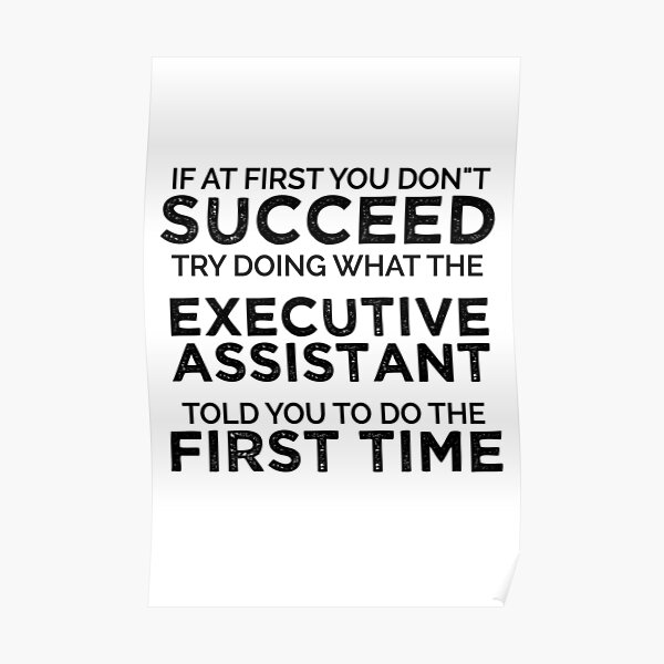 "Funny Executive Assistant Quote" Poster for Sale by TeesYouWant ...