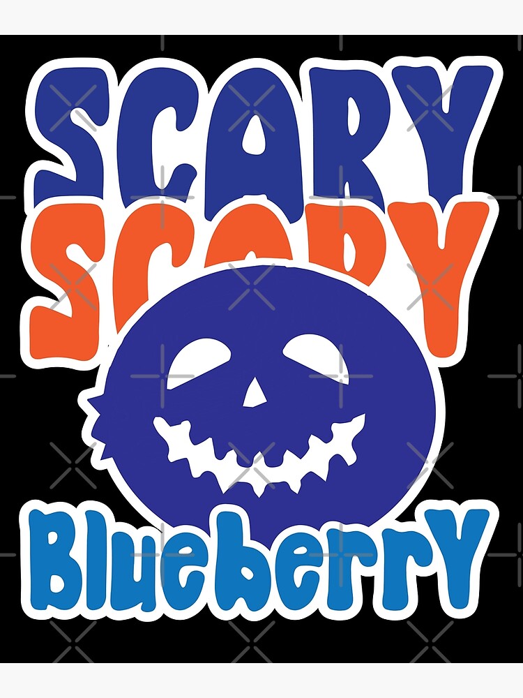 "Scary Scary Blueberry Hilarious Halloween Food Meme" Poster for Sale ...
