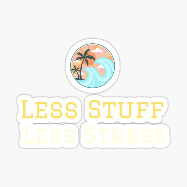 "Less Stuff, Less Stress The Minimalism Essentialism Decluttering ...