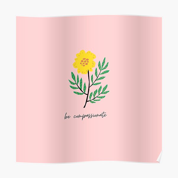 "Be Compassionate Sticker" Poster by kylll | Redbubble