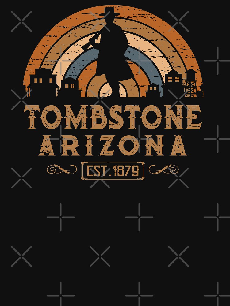 Tombstone, Arizonna Retro Wild West Classic T-Shirt sold by Shivering ...
