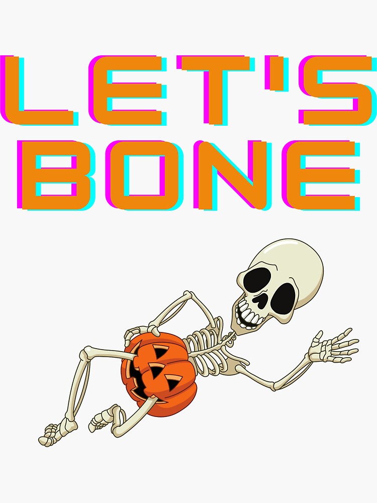 "Let's Bone" Sticker by TheBlendedChaos | Redbubble