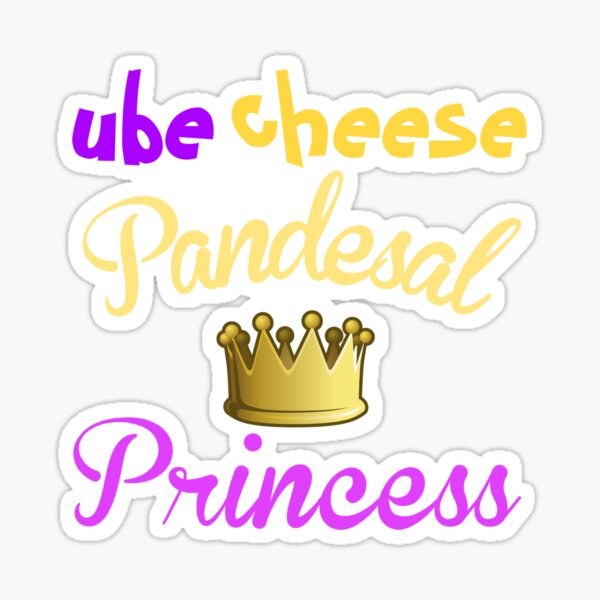 "ube cheese pandesal princess" Sticker for Sale by doctors-apparel ...