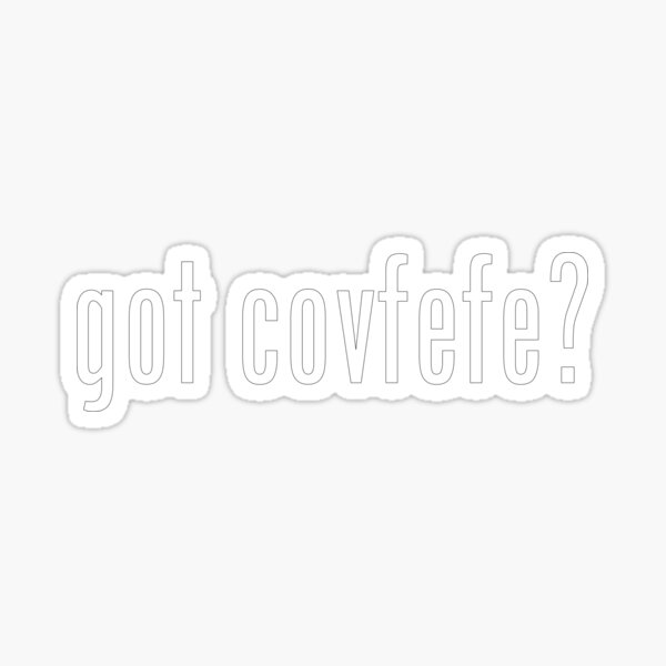 "Covfefe Coffee, Donald Trump, Covfefe" Sticker for Sale by cubensins ...